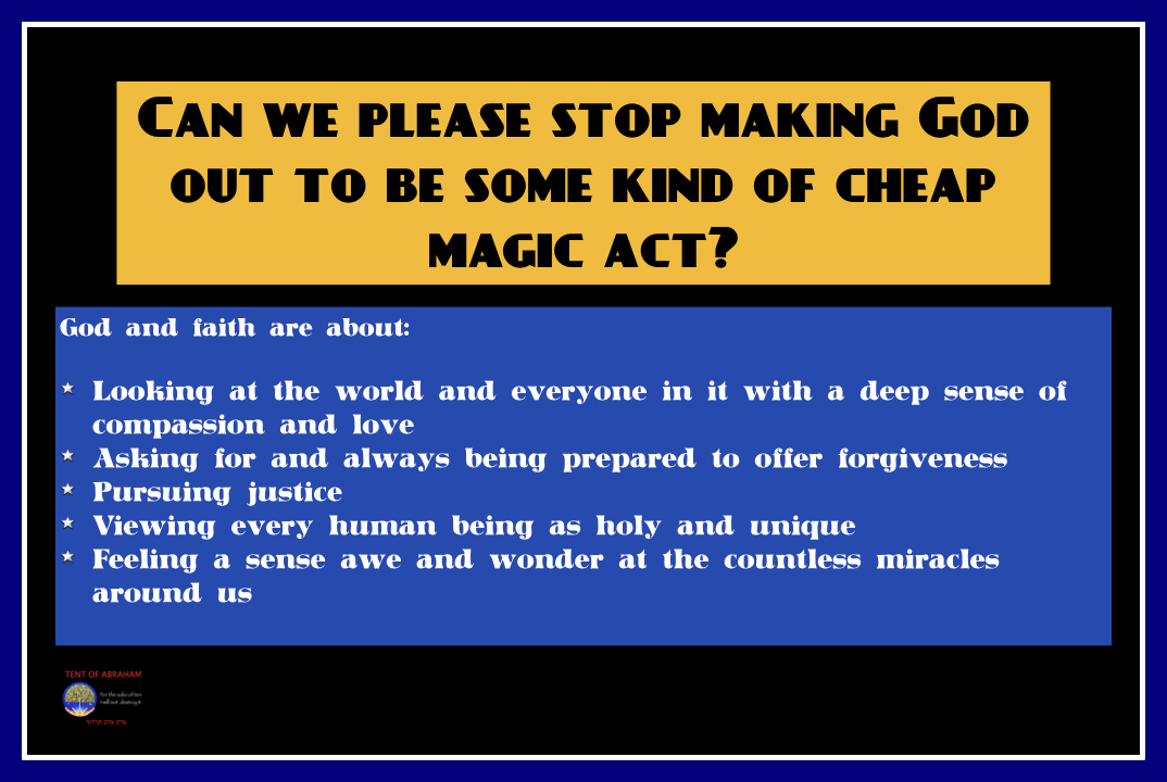 God is not a magic act! – Tent of Abraham